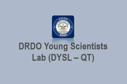 DRDO Young Scientist Laboratory (DYSL-QT) – India's War Factories
