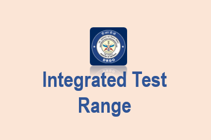 Integrated Test Range (ITR) – India's War Factories
