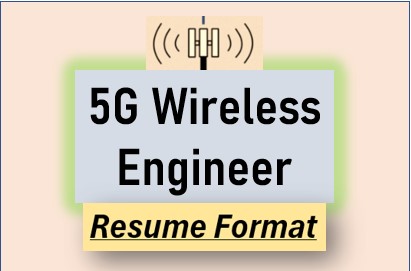 Resume Format for Job of 5G Wireless Engineer – India's War Factories