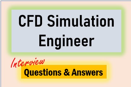 CFD Simulation Engineer Interview Q & A – India's War Factories