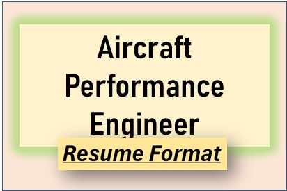 Resume Format for Job of Aircraft Performance Engineer – India's War ...