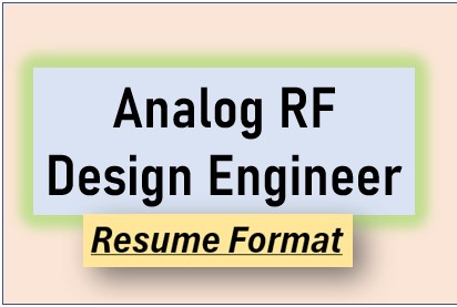 Resume Format for Job of Analog RF Design Engineer – India's War Factories