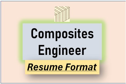 Resume Format for Job of Composites Engineer – India's War Factories