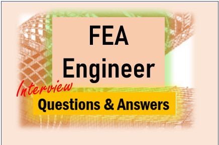 FEA Engineer Interview Q & A – India's War Factories