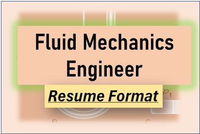Resume Format for Job of Fluid Mechanics Engineer – India's War Factories