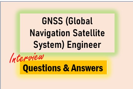 GNSS Engineer Interview Q & A – India's War Factories