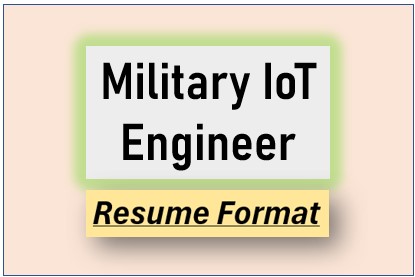 Resume Format for Job of Military IoT Engineer – India's War Factories