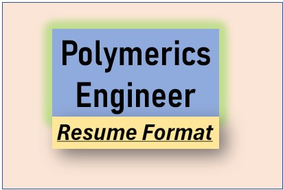 Resume Format for Job of Polymerics Engineer – India's War Factories
