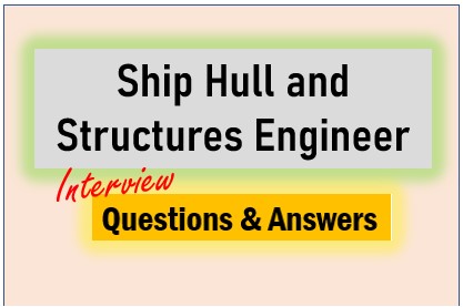 Ship and Hull Engineer Interview Q & A – India's War Factories