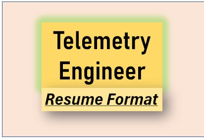 Resume Format for Job of Telemetry Engineer – India's War Factories