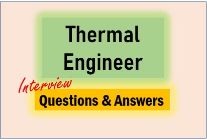 Thermal Engineer Interview Q & A – India's War Factories